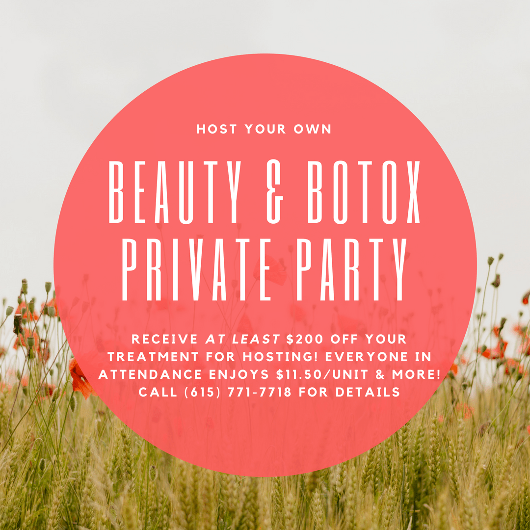 Beauty & Botox Private Parties - Cool Springs Plastic Surgery